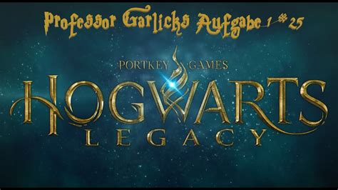 Professor Garlicks Aufgabe 1 Hogwarts Legacy Part 25 Youtube