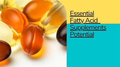 Essential Fatty Acid Efa Supplements Potential Fitness Mind