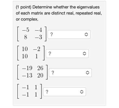 Solved 1 Point Determine Whether The Eigenvalues Of Each