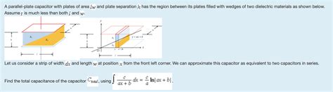 Solved A Parallel Plate Capacitor With Plates Of Area Lw And Chegg
