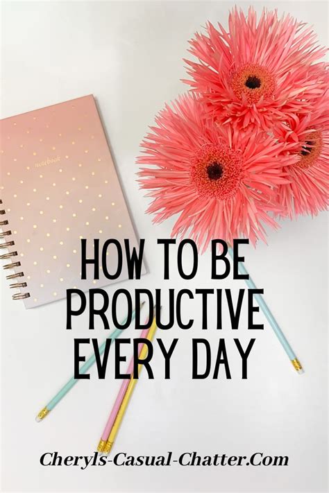 How To Be Productive Every Day Productivity Everyday Time Management