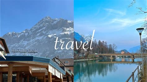 여행브이로그 대자연의 나라 스위스 Day 2 스위스 융프라우 그린델발트 인터라켄 Youtube