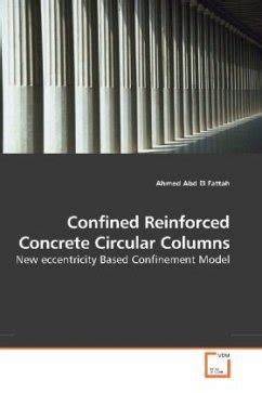 Confined Reinforced Concrete Circular Columns Von Ahmed Abd El Fattah