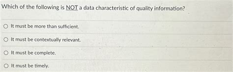 Solved Which Of The Following Is NOT A Data Characteristic Chegg