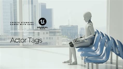 mastering actor tags in unreal engine a comprehensive guide