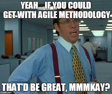Agile Programming Memes General Discussion Ar15com