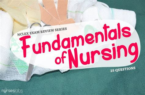 New Fundamentals Of Nursing Nclex Practice Questions 300 Items