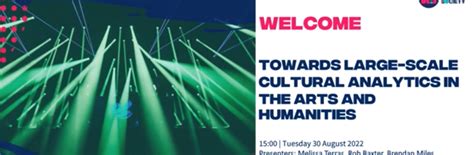 Towards Large Scale Cultural Analytics In The Arts And Humanities