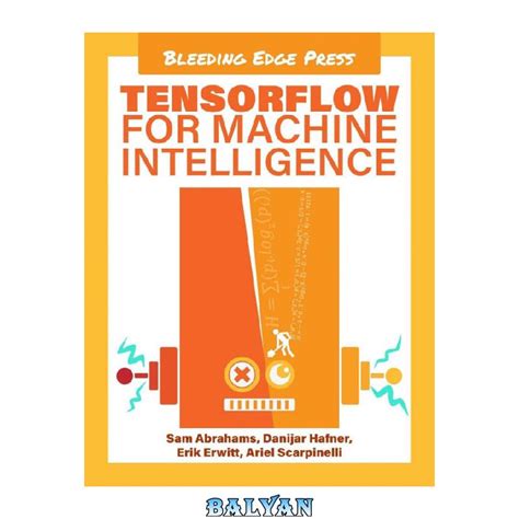 Tensorflow برای هوش ماشینی مقدمه ای عملی بر الگوریتم های یادگیری