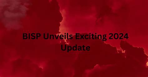 Bisp Unveils Exciting 2024 Update Ehsaas Program