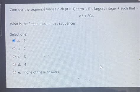 Solved Consider The Sequence Whose N Th N Term Is The Chegg