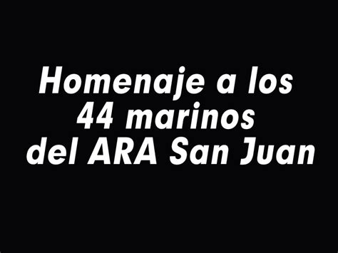 Homenaje A Los 44 Marinos Del Ara San Juan