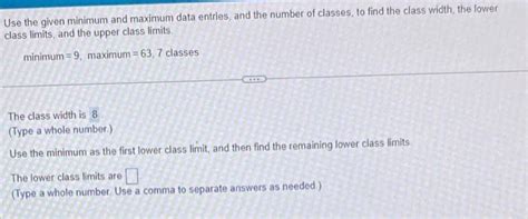 Solved Use The Given Minimum And Maximum Data Entries And Chegg