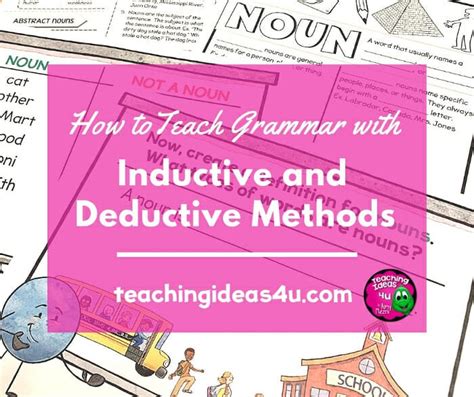 How To Teach Grammar With Inductive And Deductive Methods — Teachingideas4u