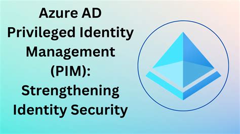 Azure Ad Privileged Identity Management Pim