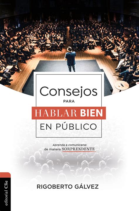 Consejos Para Hablar Bien En Público Aprenda A Comunicarse De Manera