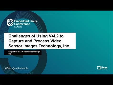 conference talks talk challenges of using v4l2 to capture and process