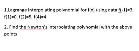 solved 1 lagrange interpolating polynomial for f x using