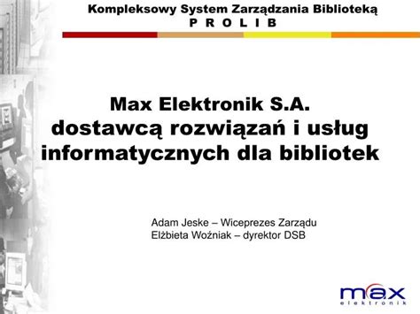 PPT Max Elektronik S A dostawcą rozwiązań i usług informatycznych