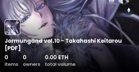 Jormungand Vol10 Takahashi Keitarou Pdf Collection Opensea