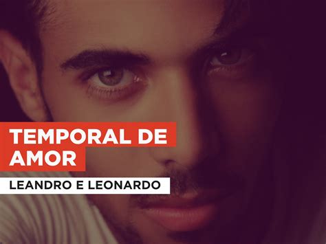 Prime Video Temporal De Amor Al Estilo De Leandro E Leonardo