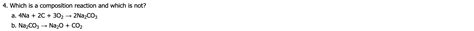 [solved] 4 Which Is A Composition Reaction And Which Is