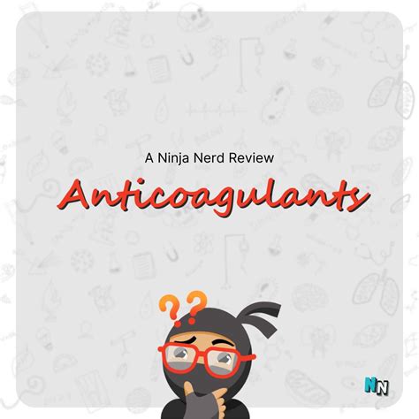Ninja Nerd On Linkedin Stayninjanerdy Anticoagulants