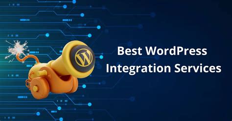 9 Best Wordpress Integration Services To Try In August 2025