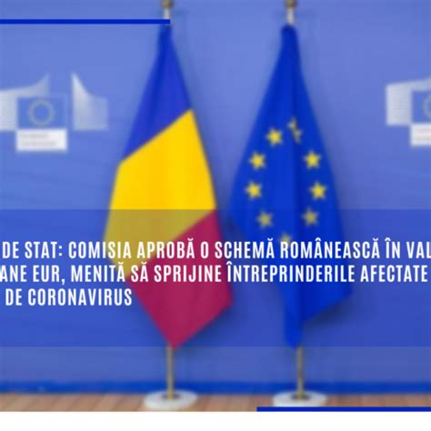Comisia aprobă o schemă de ajutoare a României pentru promovarea