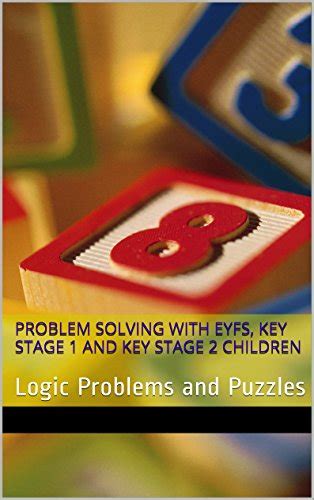Problem Solving With Eyfs Key Stage 1 And Key Stage 2