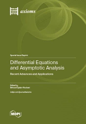 Differential Equations And Asymptotic Analysis Recent Advances And Applications Mdpi Books