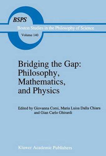 Bridging The Gap Philosophy Mathematics And Physics Lectures On The Foundations Of Science