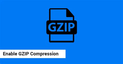 How To Enable GZIP Compression In WordPress GZIP WordPress