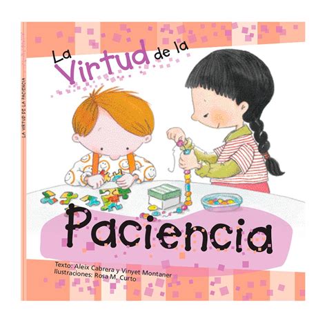 La Paciencia Es Una Virtud Que Se Conqui
