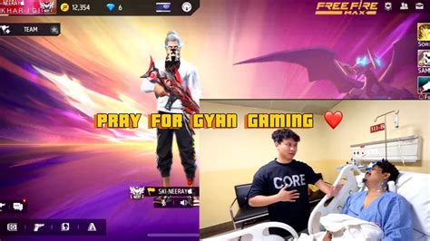 Pray For Gyan Gaimg 🔥🫶🏻 Gyan Bhai Ka Health Updated 🥲 Love You Fron