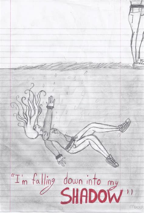 Im Falling Down Into My Shadow By Sammieloveya On Deviantart