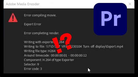 Export Error Error Completing Render In Adobe Premiere Pro When Exporting A Video 2025