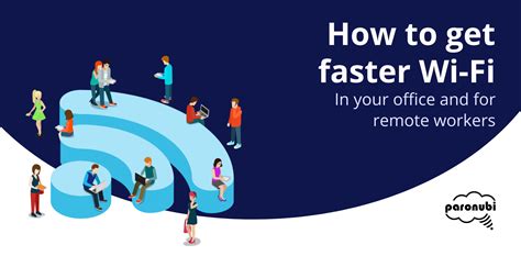 How To Get Faster Wi Fi Paronubi