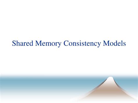 Ppt Shared Memory Consistency Models Powerpoint Presentation Free
