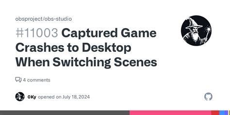 Captured Game Crashes To Desktop When Switching Scenes Issue 11003
