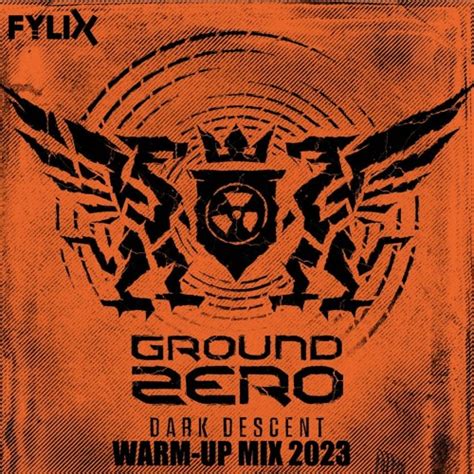 Stream Ground Zero 2023 Warm Up Mix By Fylix By Fylix Listen Online