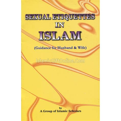 Sexual Etiquettes In Islam Guidance For Husband And Wife
