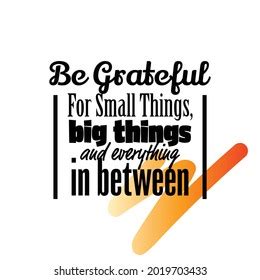 Grateful Small Things Big Things Everything Between Stock Photos And