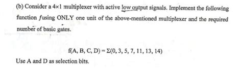 Solved B Consider A 41 Multiplexer With Active Low Output Chegg