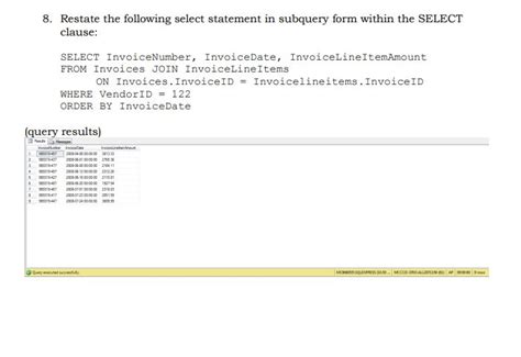 8 Restate The Following Select Statement In Subquery