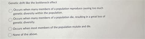 Solved Genetic Drift Like The Bottleneck Effectoccurs When