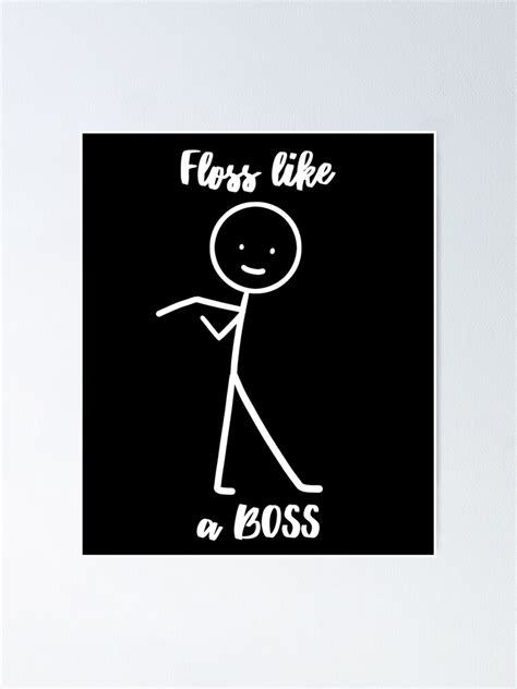 Stickman Flossing Funny Floss Like A Boss Dance Poster By