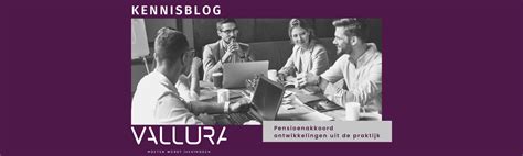 Pensioenakkoord Ontwikkelingen Uit De Praktijk