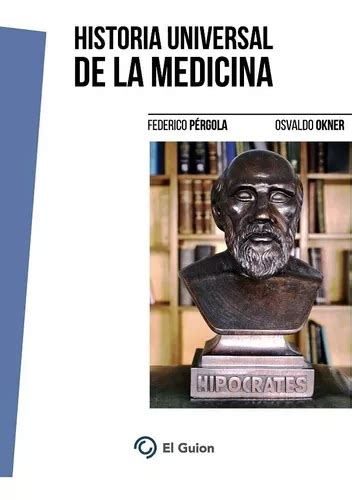 Historia Universal De La Medicina MercadoLibre