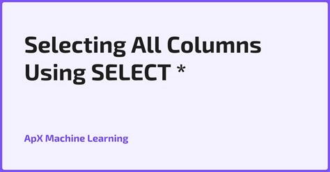 Selecting All Columns Using Select